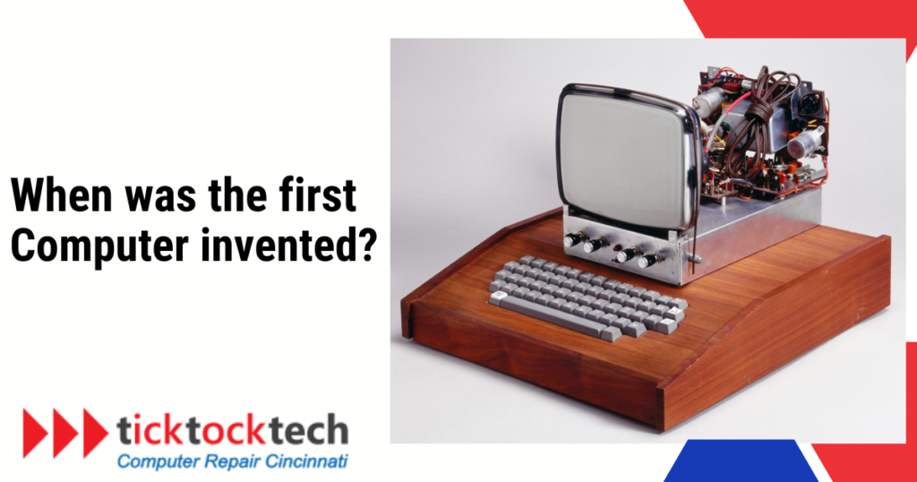 When was the First Computer Invented? - TickTockTech - Computer Repair ...