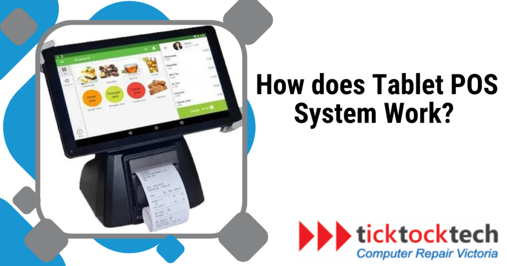 What is the Tablet POS System? - TickTockTech - Computer Repair Victoria