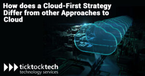 How does a cloud-first strategy differ from other approaches to cloud?
